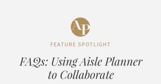 Aisle Planner FAQs: Collaboration Tools