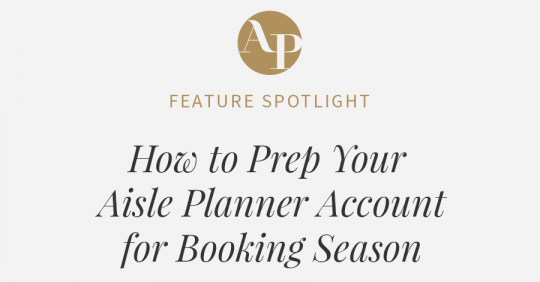 How to Prep Your Aisle Planner Account for Booking Season